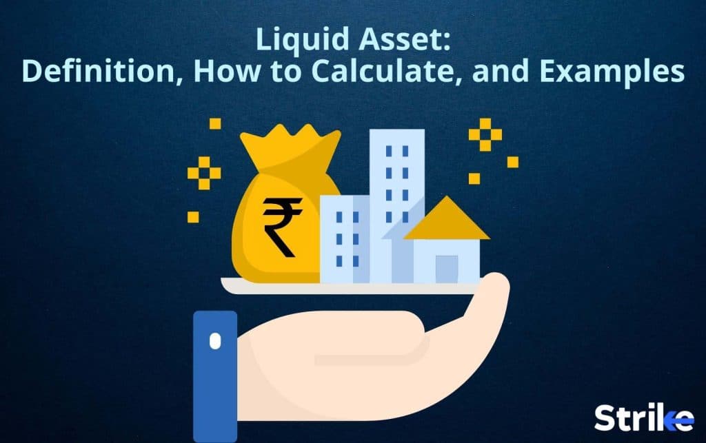 Liquid Asset: Definition, How to Calculate, and Examples