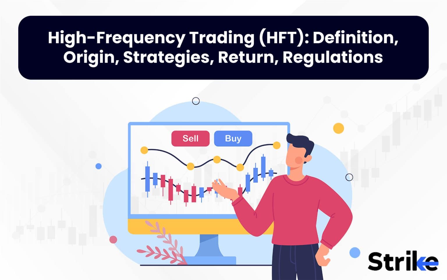 High-Frequency Trading (HFT): Definition, Origin, Strategies, Return ...