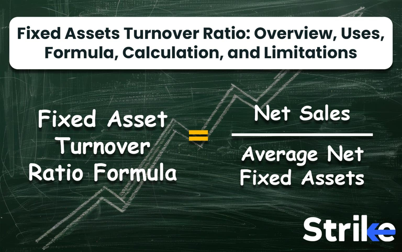 Fixed Assets Turnover Ratio: Overview, Uses, Formula, Calculation, and ...