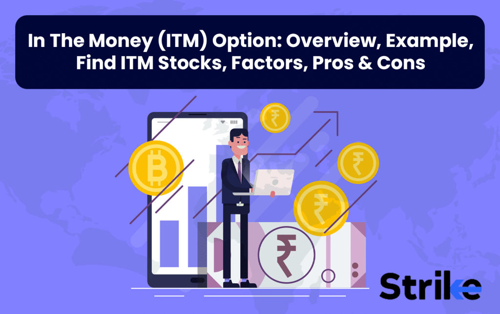 In The Money (ITM) Option: Overview, Example, Find ITM Stocks, Factors ...