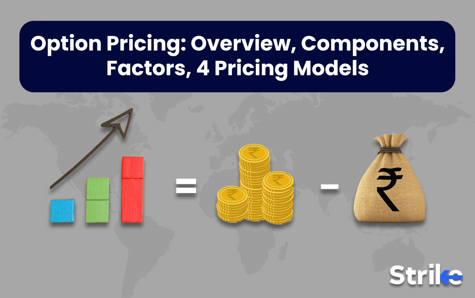 Option Pricing: Overview, Components, Factors, 4 Pricing Models